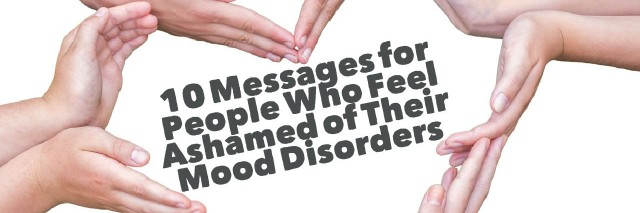 What to Say to Someone Ashamed About Their Mood Disorder