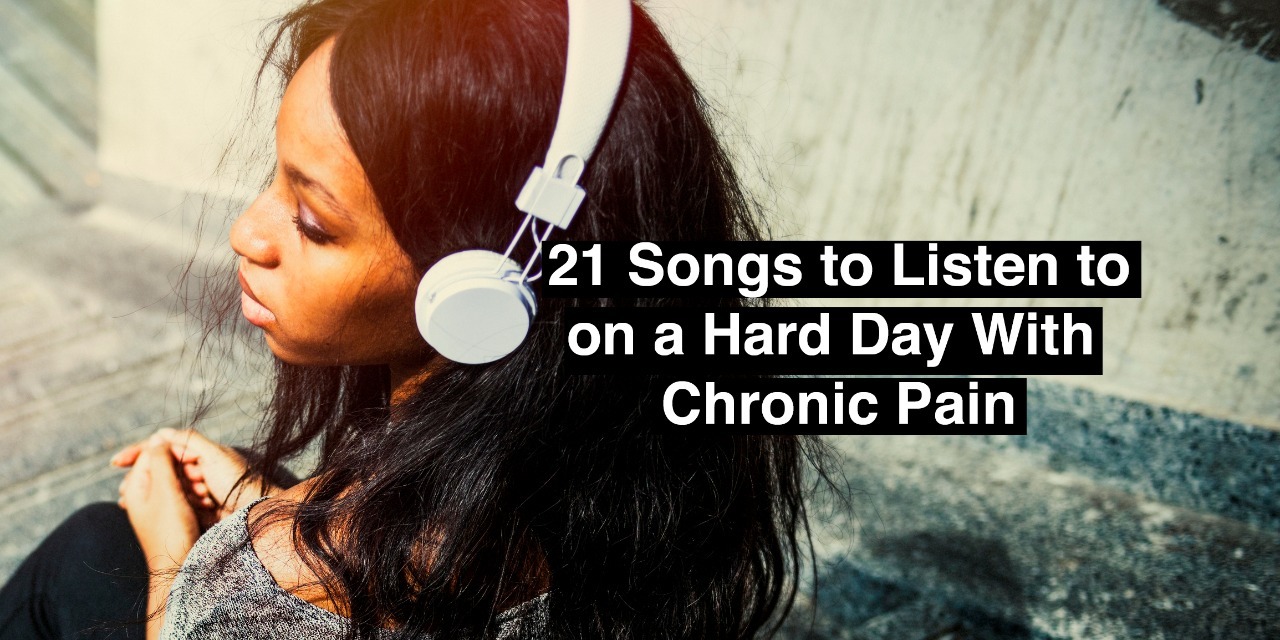 21 Songs to Listen to on a Hard Day With Chronic Pain