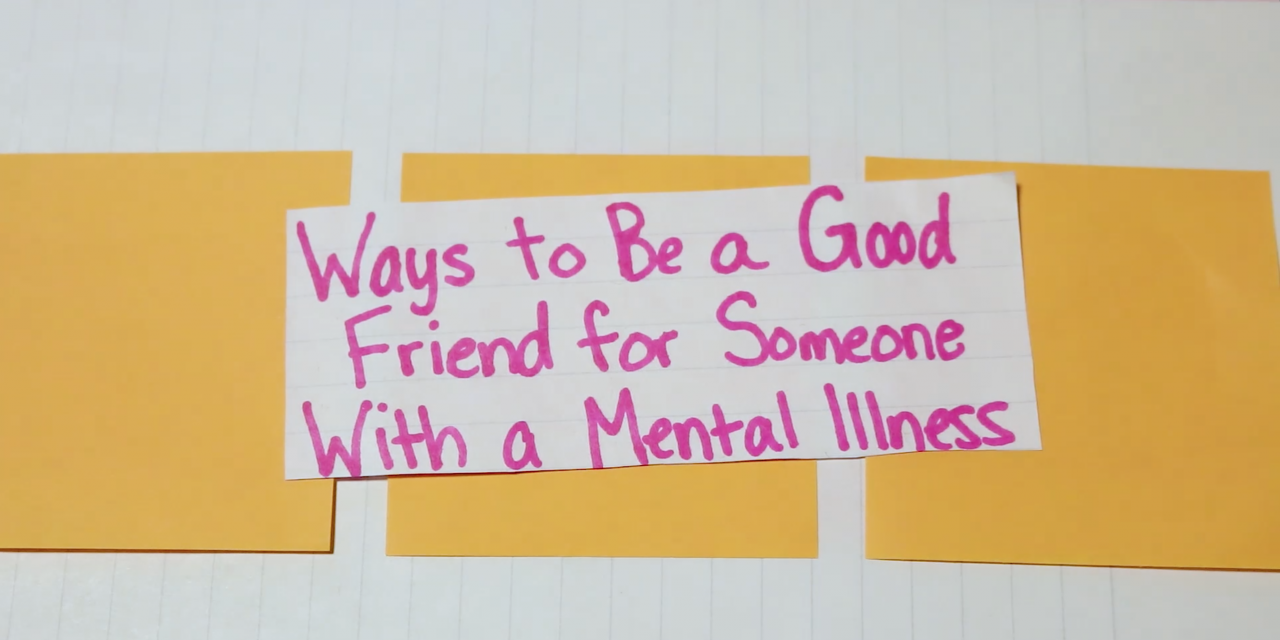 Ways to Be a Good Friend for Someone With a Mental Illness