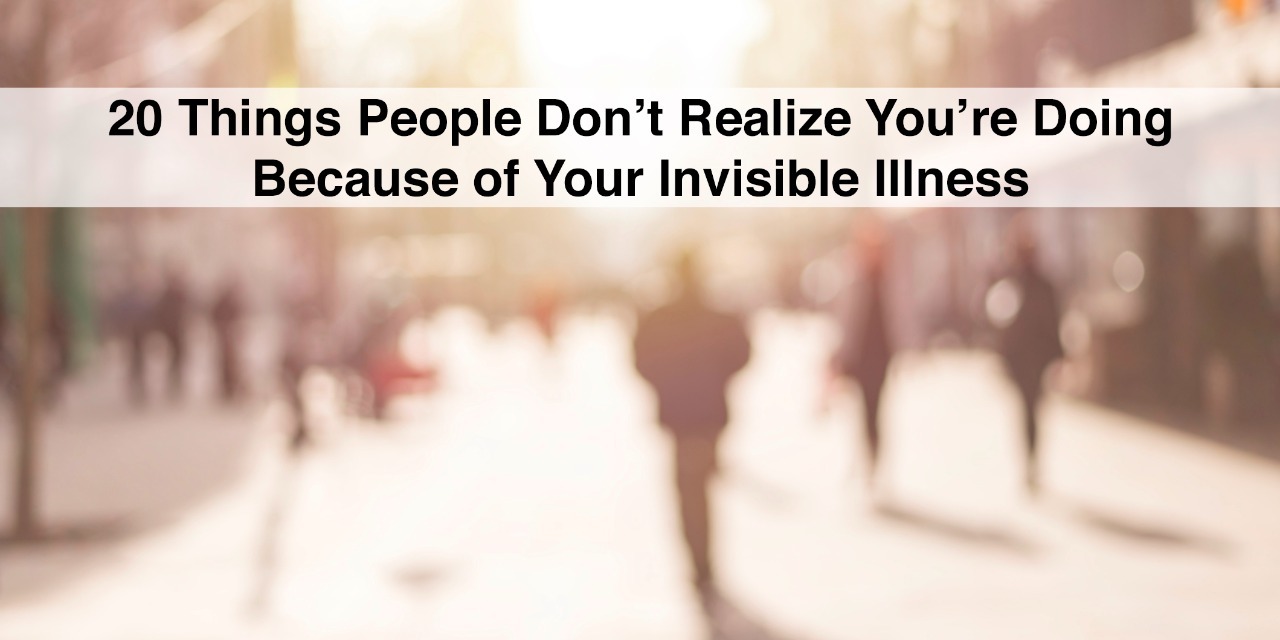20 Things People Don't Realize You're Doing Because of Your Invisible ...