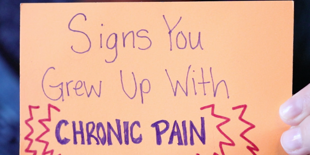 Signs You Grew Up With Chronic Pain