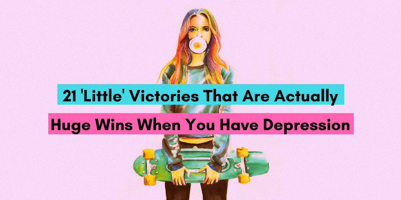 21 'Little' Victories That Are Actually Huge Wins When You Have Depression