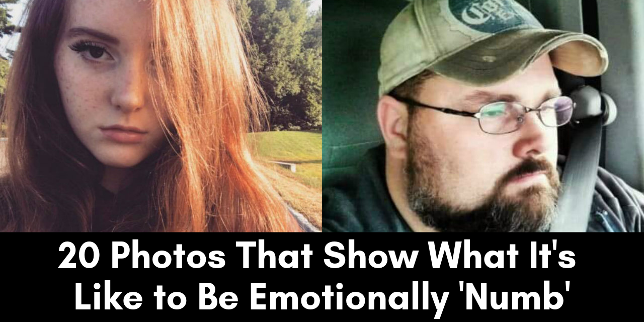 20 Photos That Show What It's Like to Be Emotionally 'Numb'