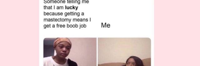 19 Funny Memes About Breast Cancer