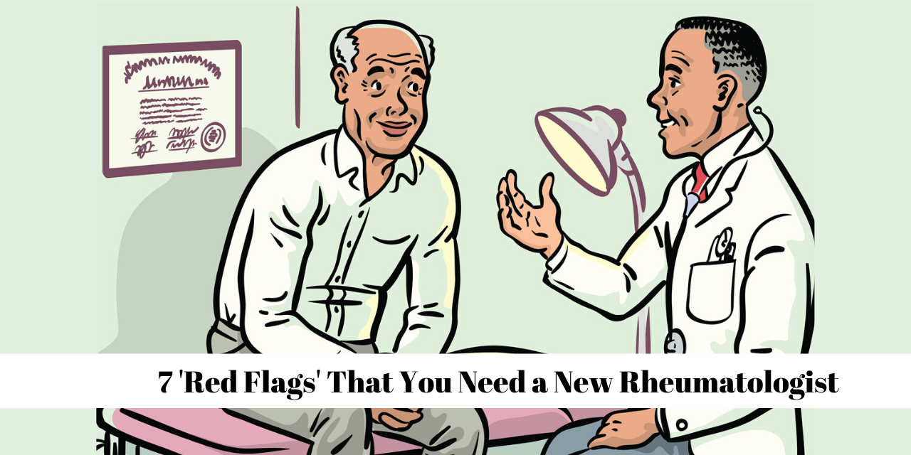 7 'Red Flags' You Need a New Rheumatologist