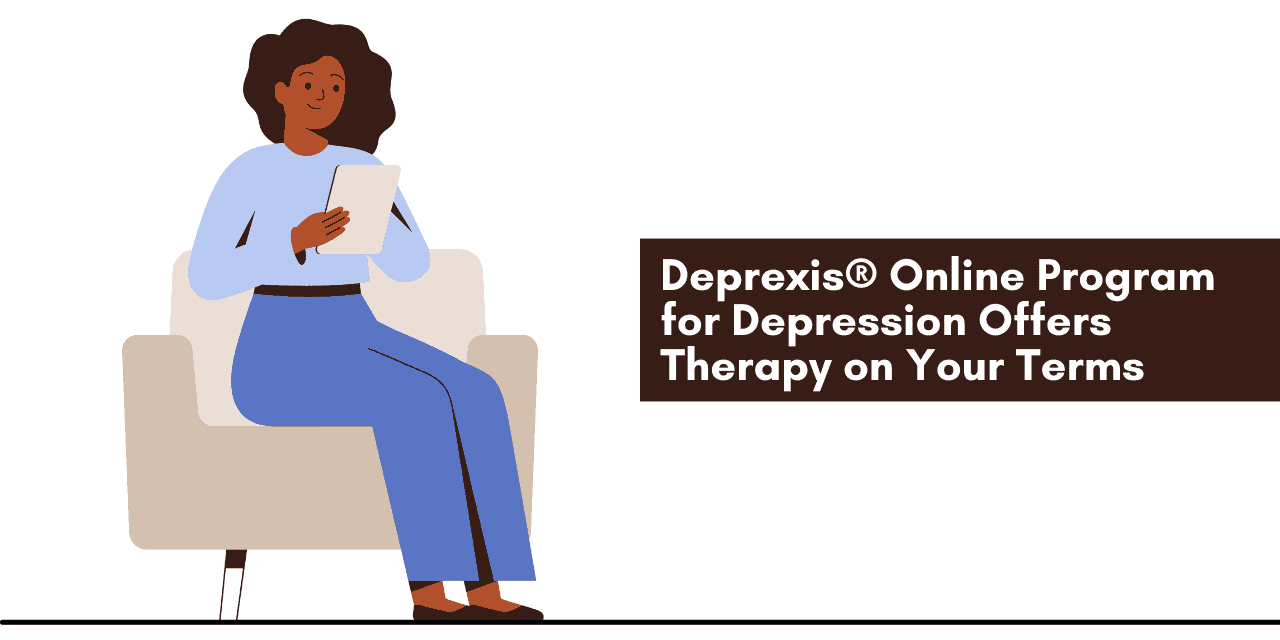 Deprexis® Online Program for Depression Offers Therapy on Your Terms